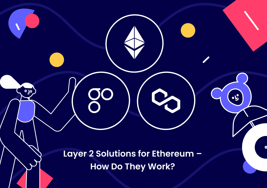 Layer 2 Solutions for Ethereum – How Do They Work? | GetBlock.io