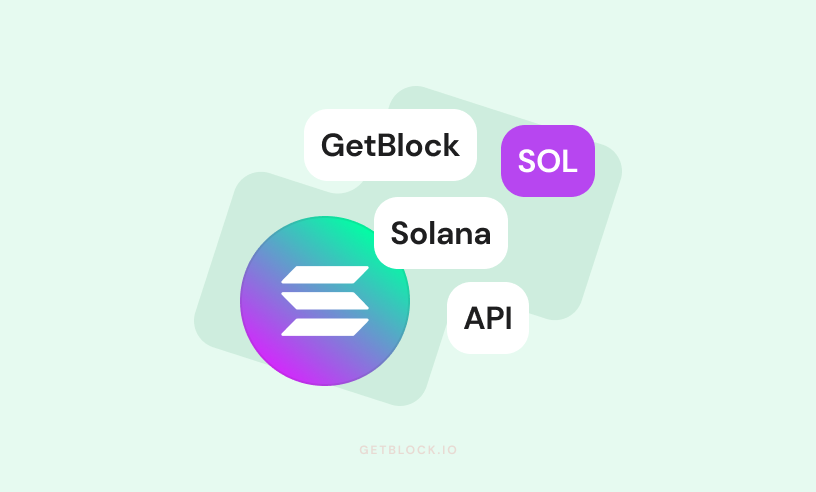 Solana (SOL) API - Building Your Web3 Dapps | GetBlock.io