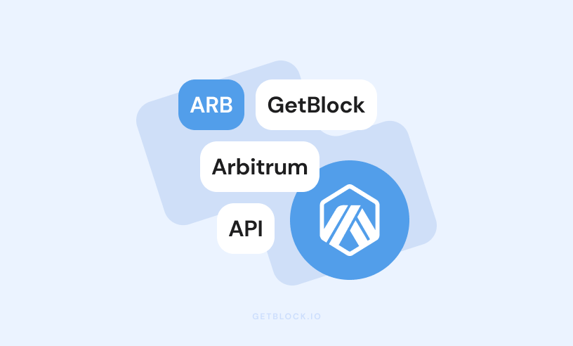 Arbitrum (ARB) API - Building Your Web3 Dapps | GetBlock.io