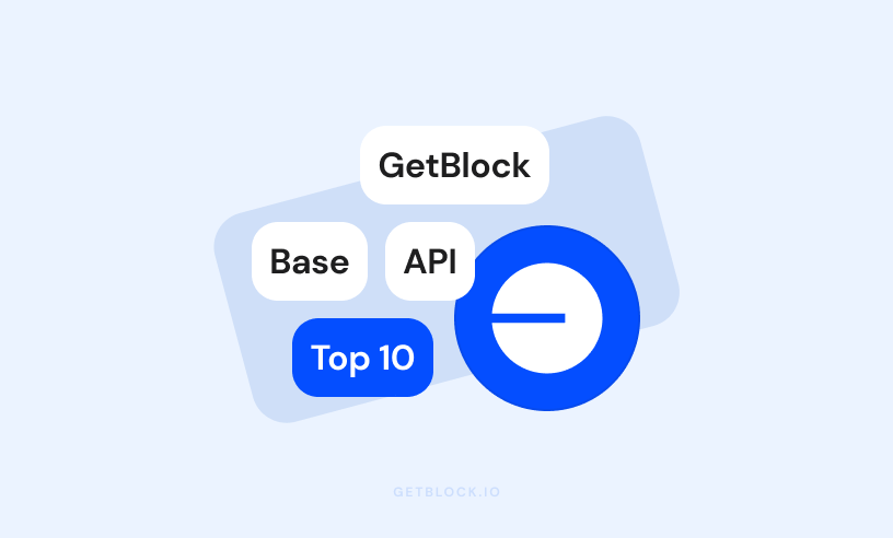 Base Hits Top 10 of GetBlock Blockchains in April | GetBlock.io