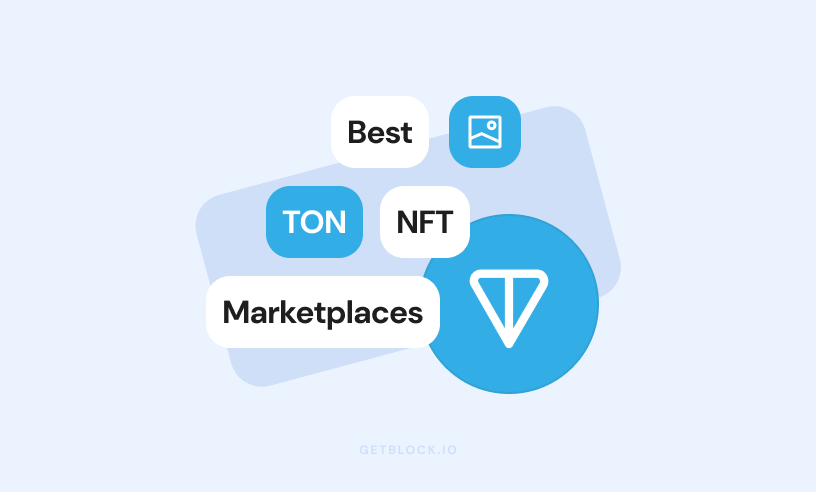 Best TON NFT Marketplaces | GetBlock.io