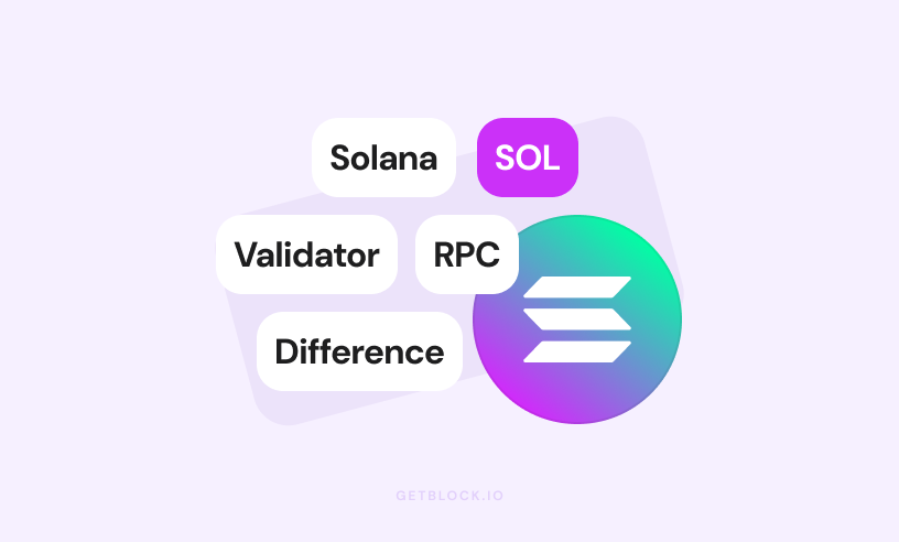 Difference Between Solana RPC and Validator Node | GetBlock.io