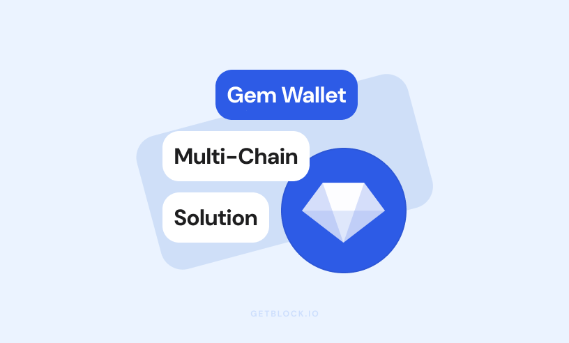 What is Gem Wallet: Multi-Chain Solution for DeFi Users | GetBlock.io