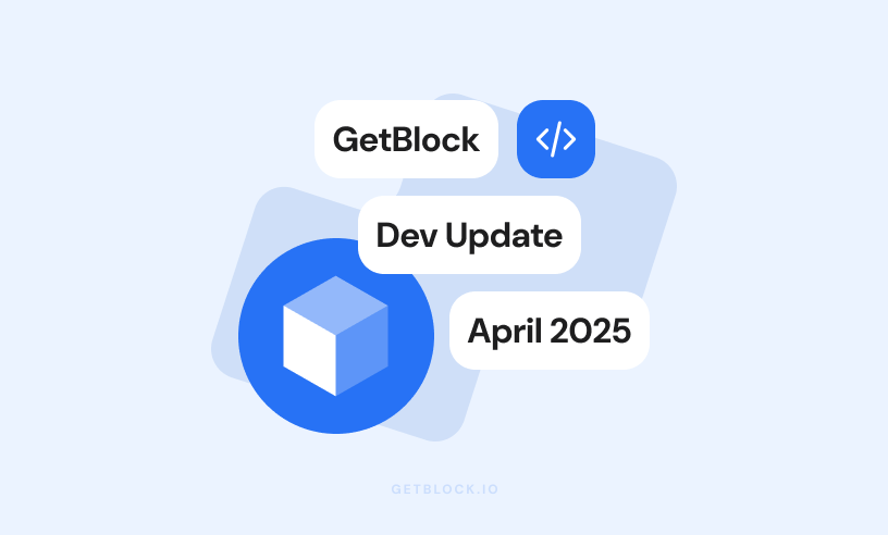 GetBlock April Dev Update: Archive Solana RPC, CUs, Prysm | GetBlock.io