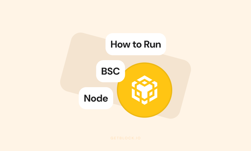 How to Run a BSC Node: From Requirements to Setup | GetBlock.io