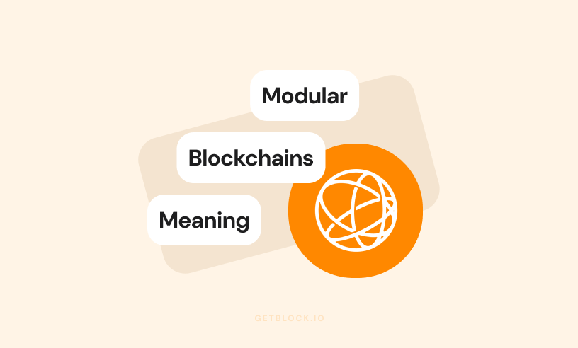 What are Modular Blockchains? | GetBlock.io