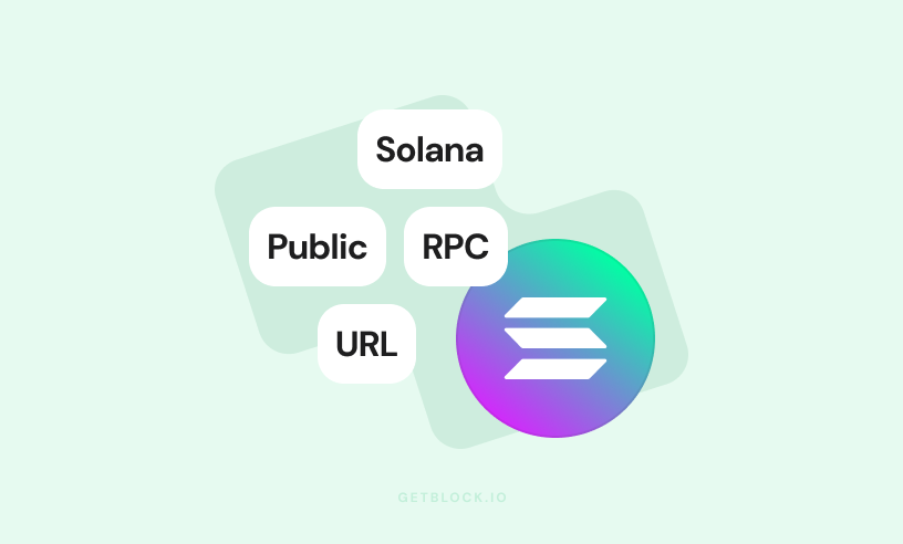 Public Solana RPC URL: Everything You Need to Know | GetBlock.io