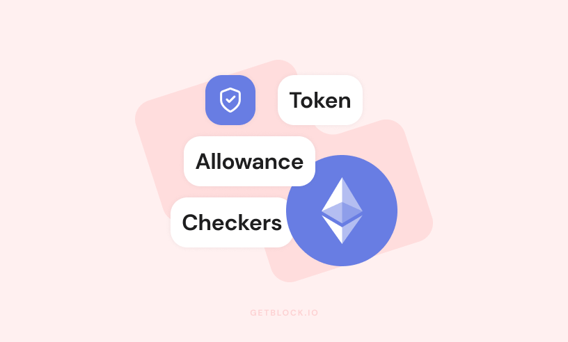Token Allowance Checker on Ethereum: What is token allowance? | GetBlock.io