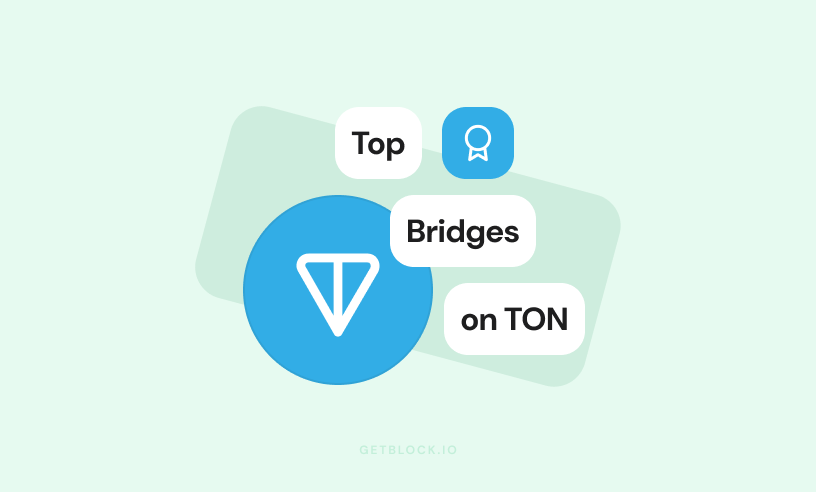Top Bridges on TON: How to Bridge to TON | GetBlock.io