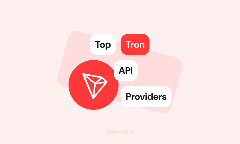 Top Tron API Providers | GetBlock.io