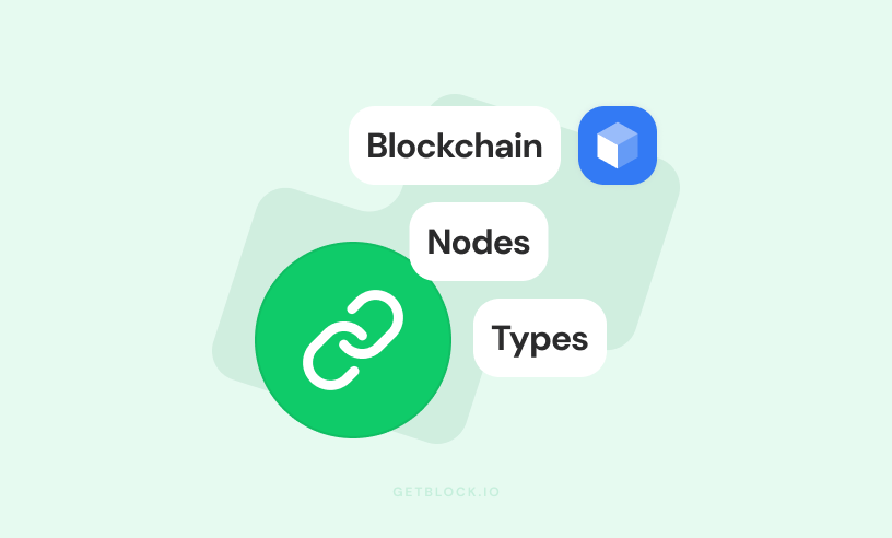 Types of Nodes in Blockchain | GetBlock.io