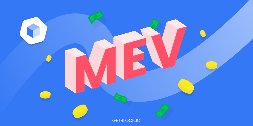 What is MEV (Miner Extractable Value)? - MEV Explained | GetBlock.io