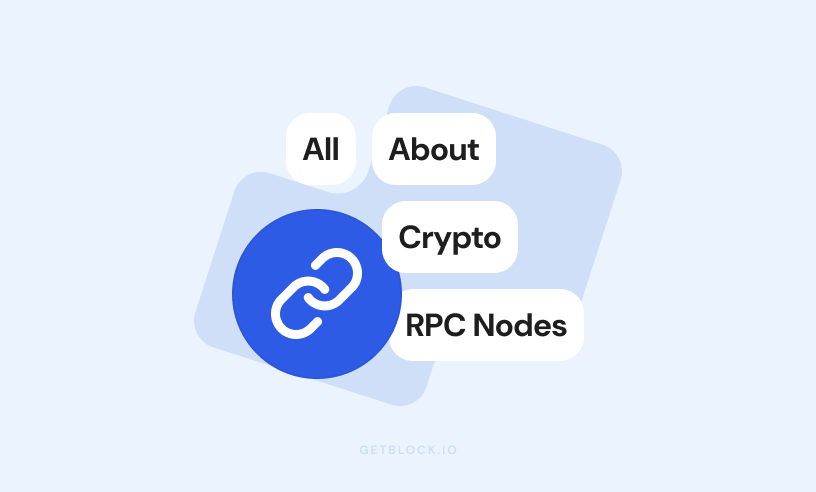 What Is Blockchain Node: All About Crypto RPC Nodes | GetBlock.io