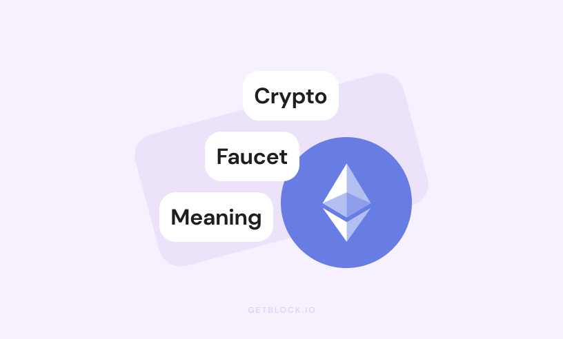 What Is a Crypto Faucet | GetBlock.io