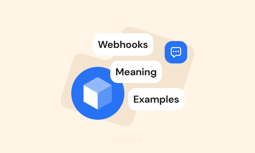 What are Webhooks: Meaning and Examples | GetBlock.io
