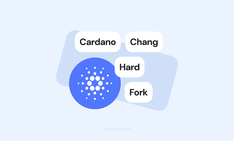 What is Cardano's Chang Hard Fork? | GetBlock.io