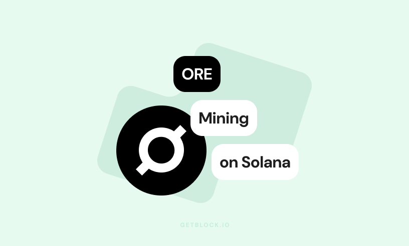 What is ORE Mining in Solana? | GetBlock.io