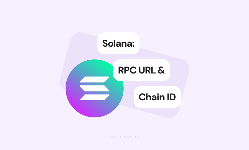 What is Solana RPC URL and Chain ID? | GetBlock.io