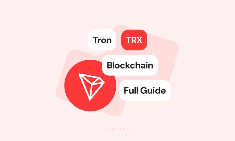 What is Tron Blockchain? Full Guide | GetBlock.io