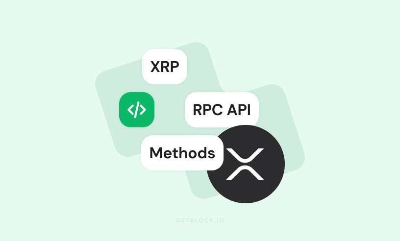 Getting Started With XRP Ledger API Methods: Guide | GetBlock.io