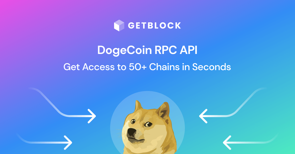 Dogecoin Node: Connect to Web3 Dogecoin RPC nodes | GetBlock.io