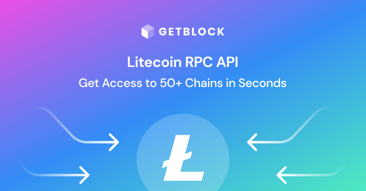 Litecoin Node: Web3 RPC LTC nodes API | GetBlock.io