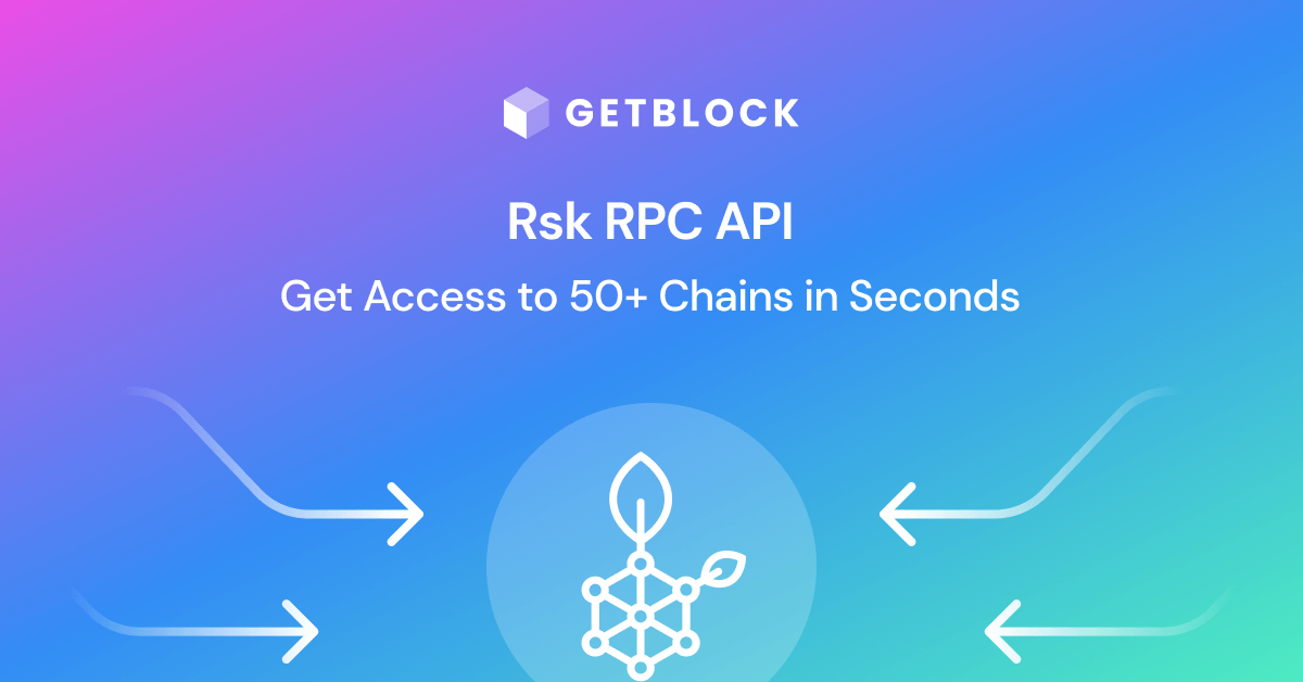 Rootstock Node: Web3 RPC RSK nodes API | GetBlock.io