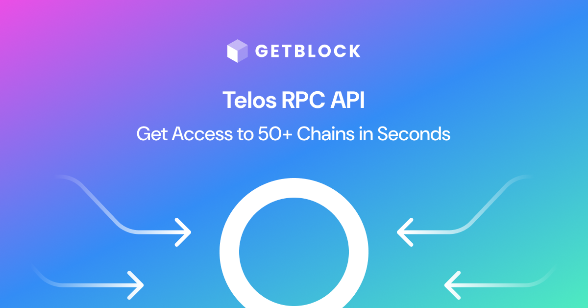 Telos RPC: API Connection to Telos (TLOS) RPC Nodes | GetBlock.io