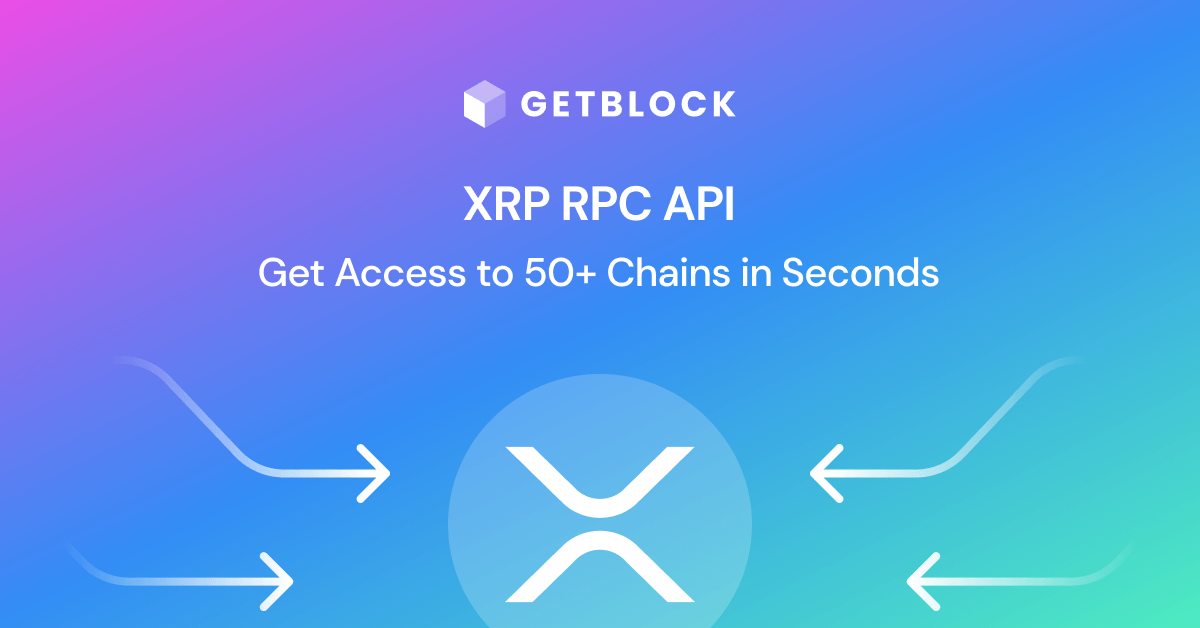 XRP Node: Web3 RPC XRP nodes API | GetBlock.io